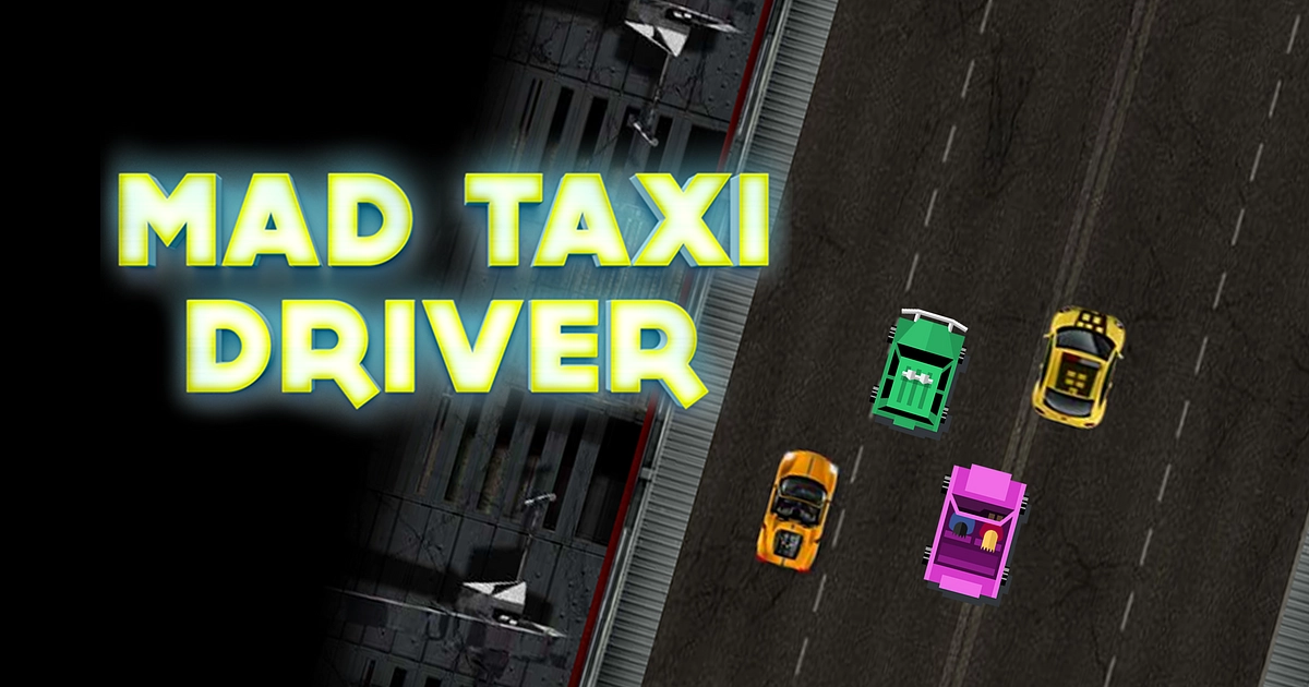 Mad Taxi Driver - Juego Online - Juega Ahora | Clavejuegos.com